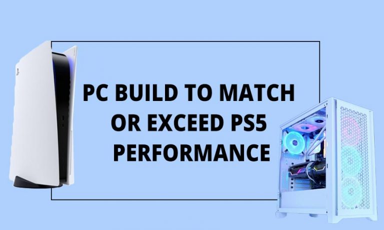 PC build to match or exceed PS5 Performance - Build My PC